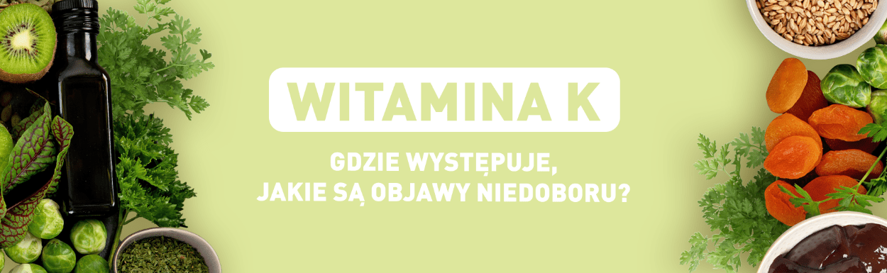 Witamina K – gdzie występuje, jakie są objawy niedoboru? | ALDI
