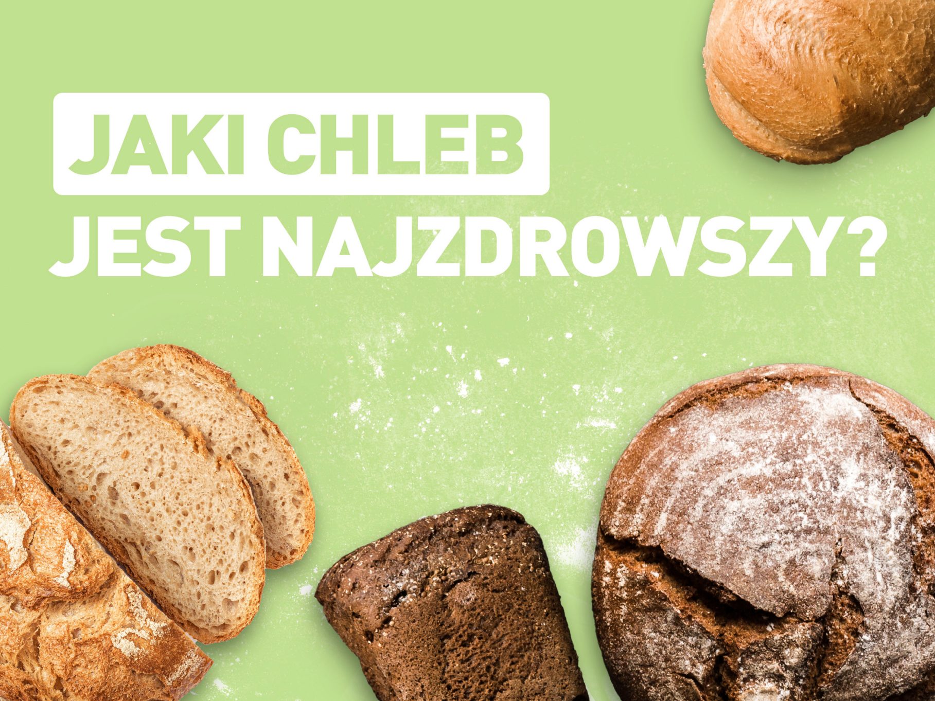 Jaki chleb jest najzdrowszy? – Rodzaje chleba, jaki wybrać na diecie ...