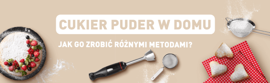 Cukier puder w domu – jak go zrobić różnymi metodami?